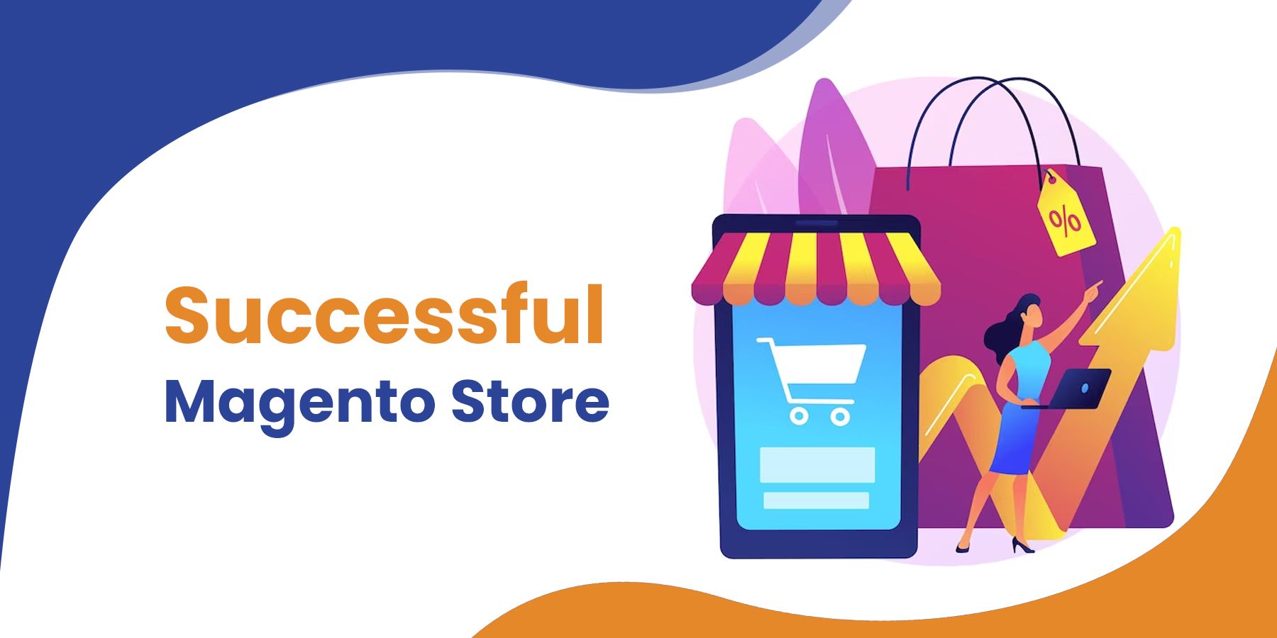 Best Practices for Setting Up A Successful Magento Store?