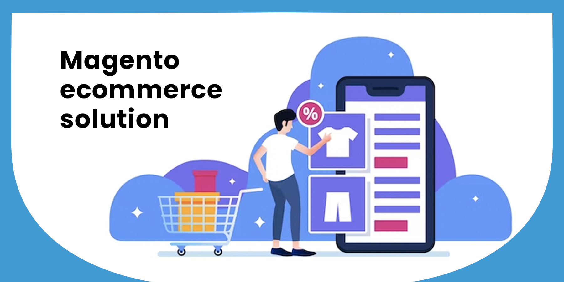 Why Magento is the Best Choice for Your Online Store